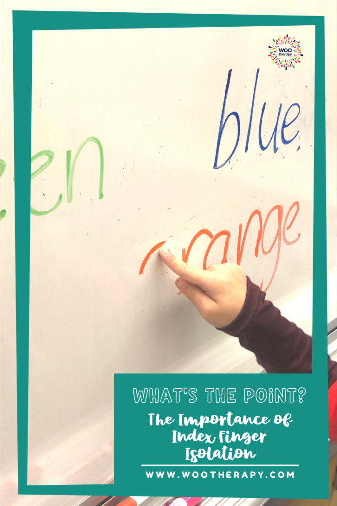 What’s the POINT?! - Importance of the Pointer Finger | WooTherapy